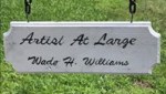 Wade H Williams Artist at Large – Creating Art For You!